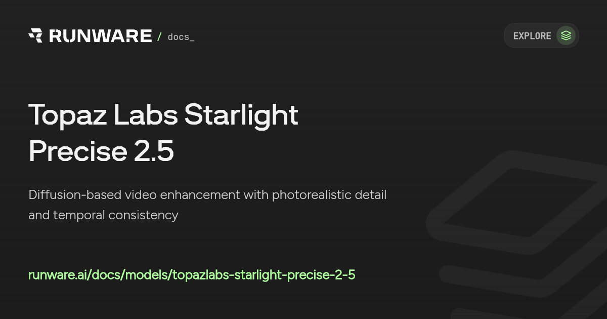 Topaz Labs Starlight Precise 2.5 API | Runware Docs